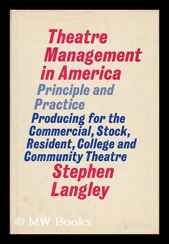 Theatre Management in America: Principle and Practice; Producing for ...