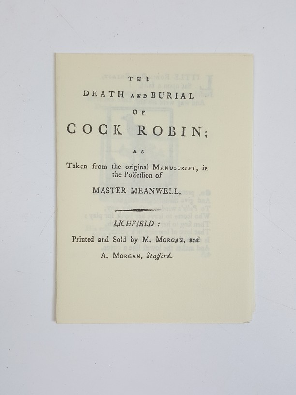 The Death and Burial of Cock Robin; as taken from the original ...