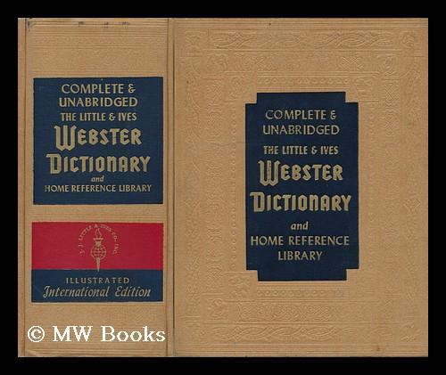 The Little & Ives Webster Dictionary and Home Reference Library ...