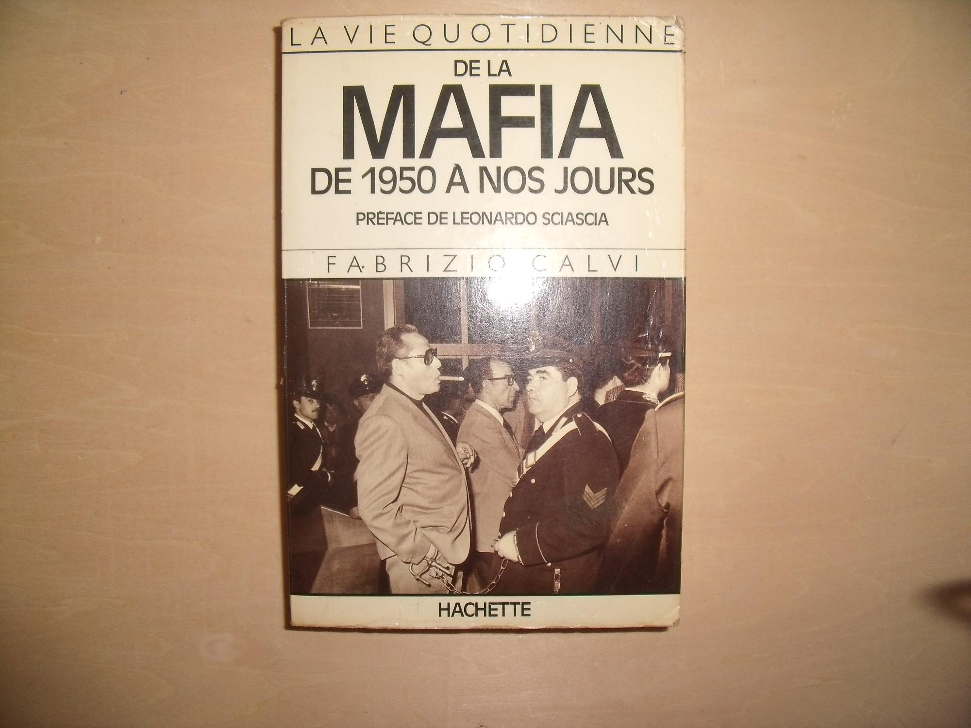 MAFIA DE 1950 A NOS JOURS by FABRIZIO CALVI: Bon Couverture souple ...