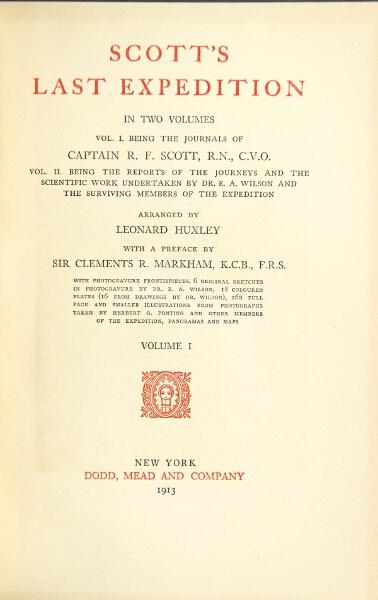 Scott's Last Expedition. Volume I being the Journals of Captain R.F ...