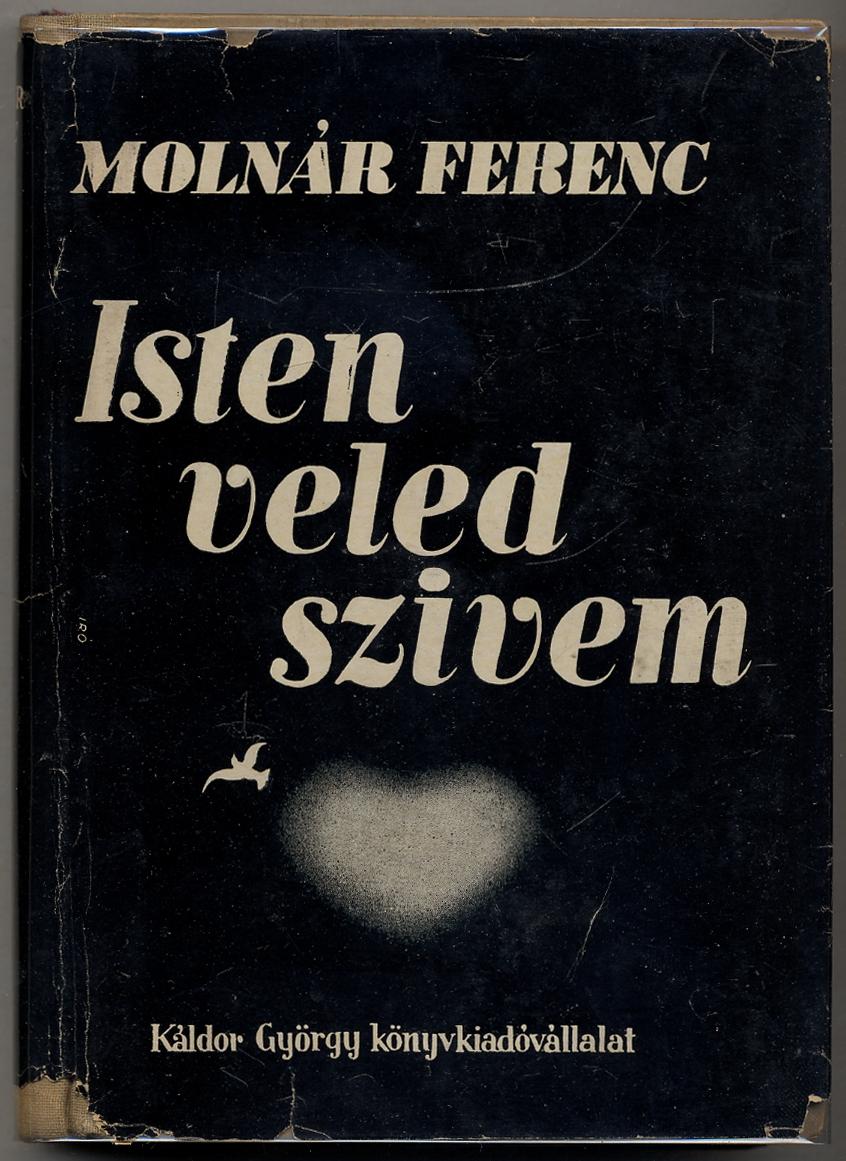 Isten Veled Szívem. Regény [God Be With You, My Dear. A Novel] by ...