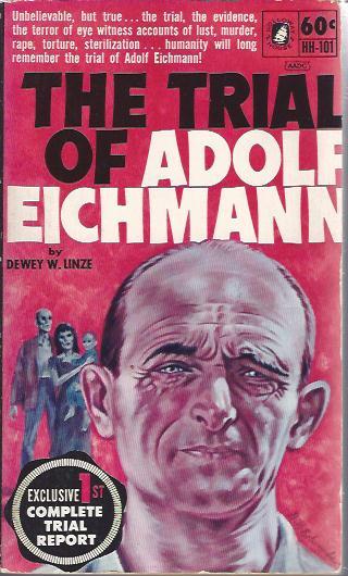 The Trial of Adolf Eichmann by Linze, Dewey W.: Very Good+ Softcover ...