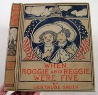 When Roggie and Reggie Were Five by Smith, Gertrude. Illustrated By ...