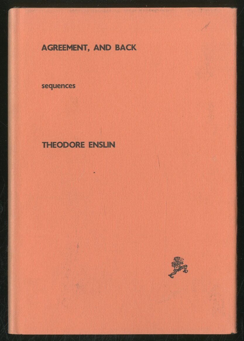 Agreement, And Back: Sequences by ENSLIN, Theodore: Fine Hardcover ...