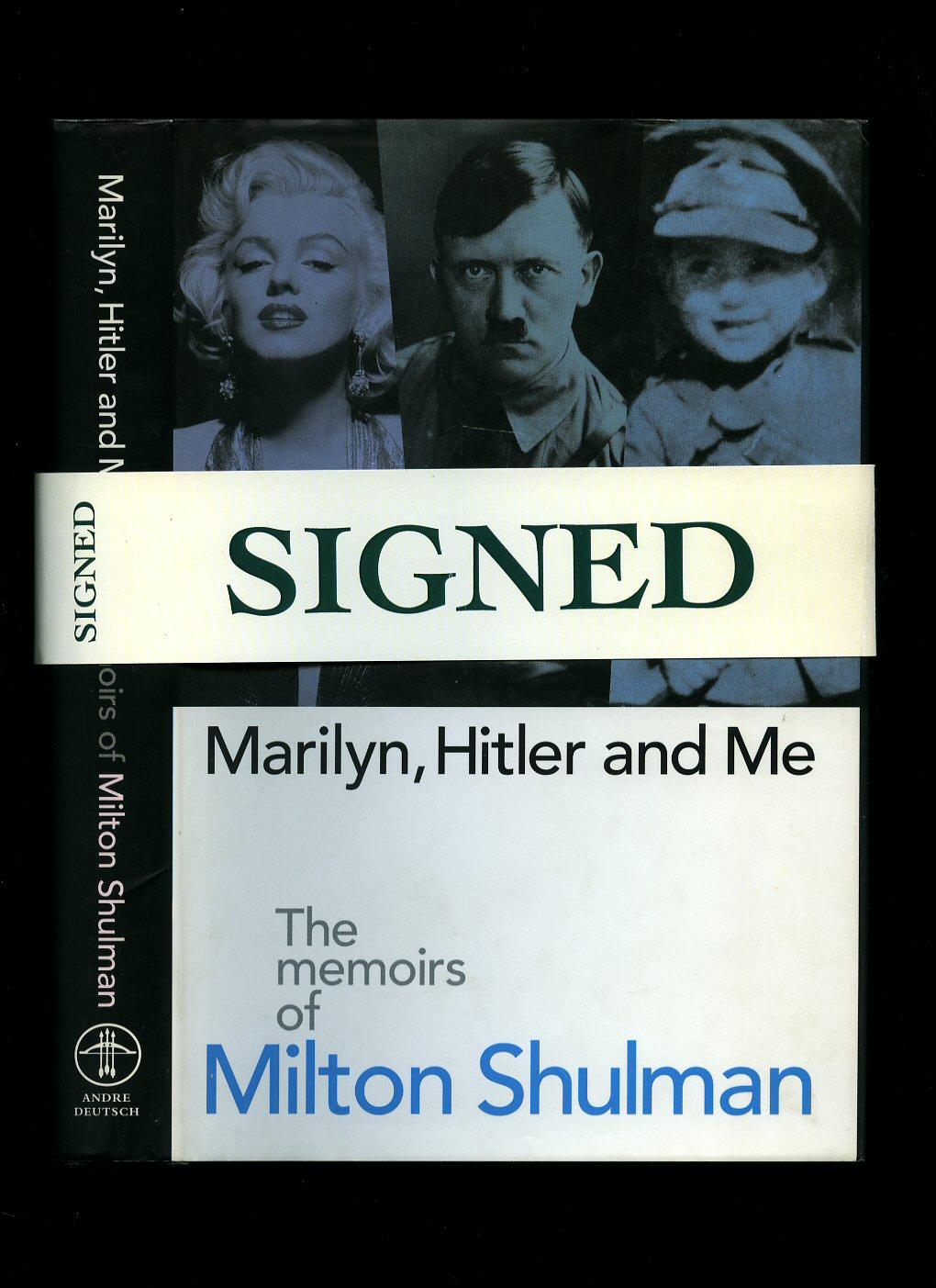 The Memoirs of Milton Shulman; Marilyn, Hitler and Me [Signed] by ...