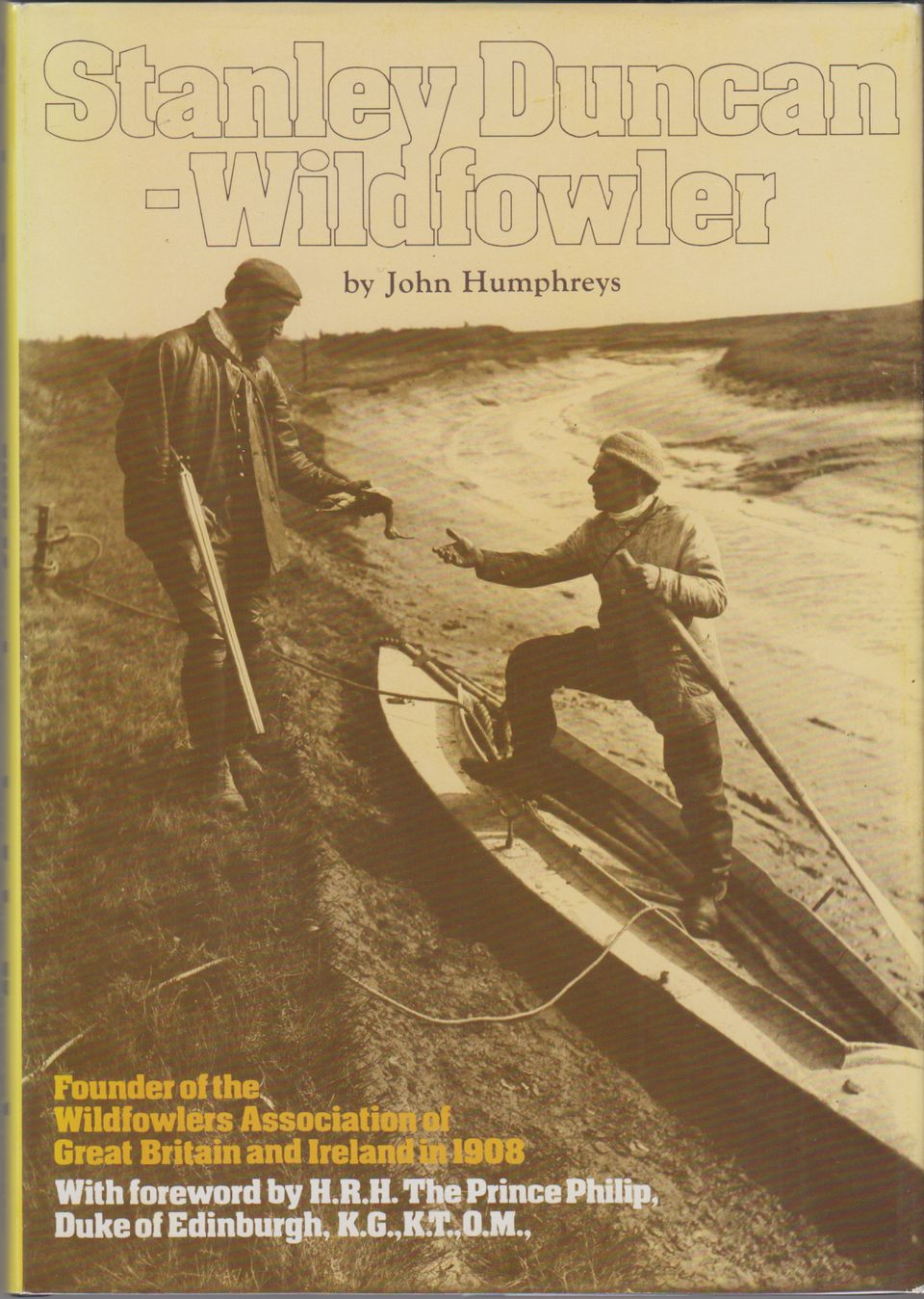 STANLEY DUNCAN - WILDFOWLER: FOUNDER OF THE WILDFOWLER'S ASSOCIATION OF ...