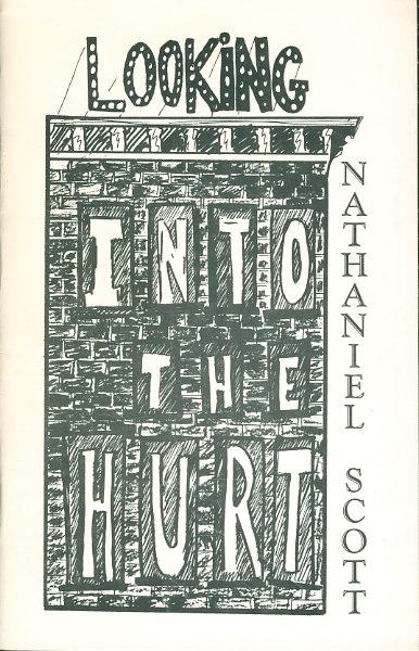 LOOKING INTO THE HURT by Scott, Nathaniel: FINE (1988) | Bookfever ...