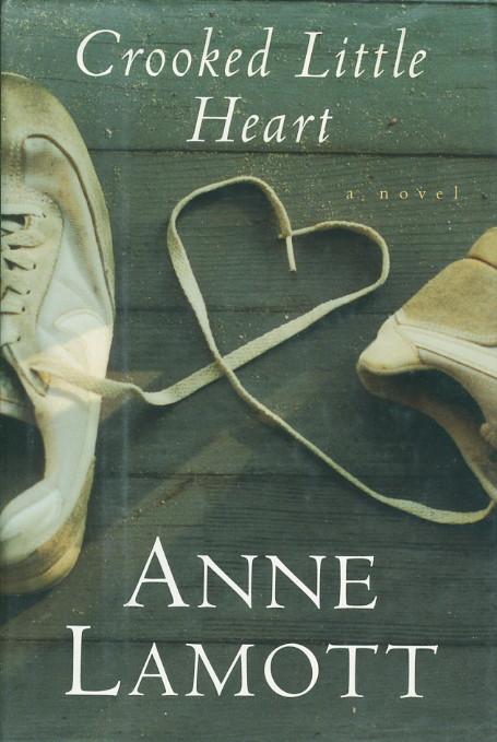 CROOKED LITTLE HEART. by Lamott, Anne: FINE (1997) Signed by Author(s ...