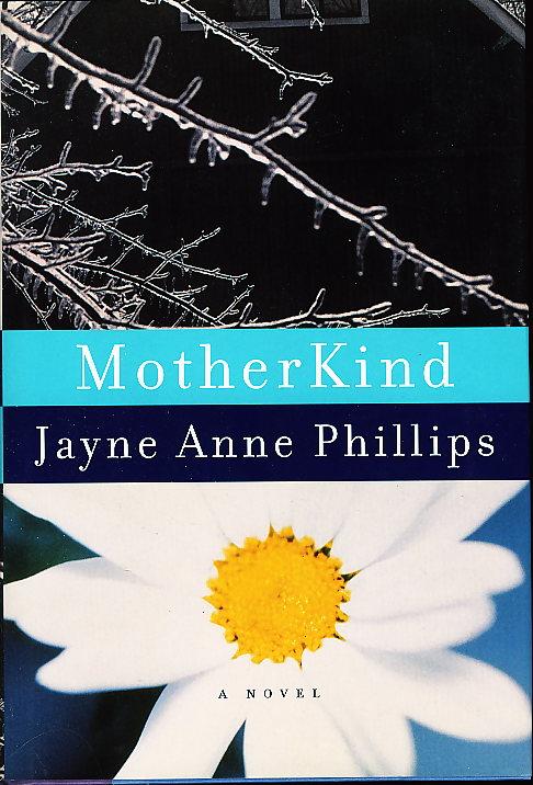 MOTHERKIND. von Phillips, Jayne Anne.: Signed by Author(s) | Bookfever ...