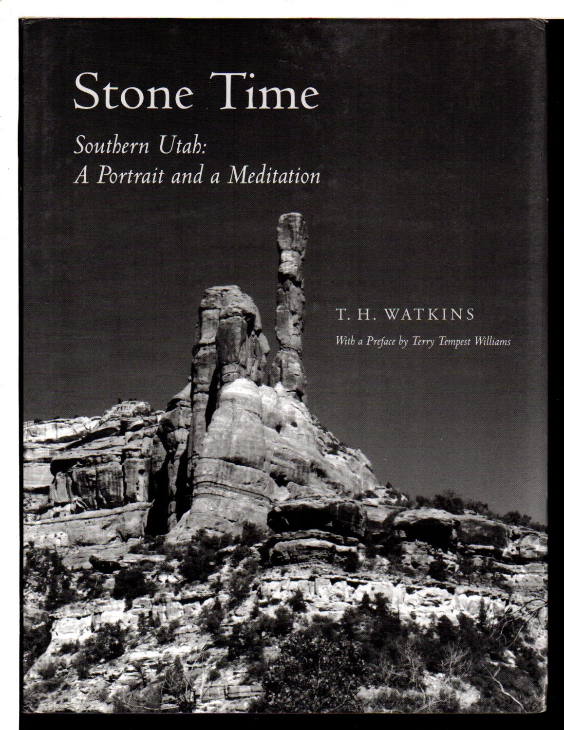 STONE TIME: Southern Utah: Portrait and a Meditation. by Watkins, T. H ...