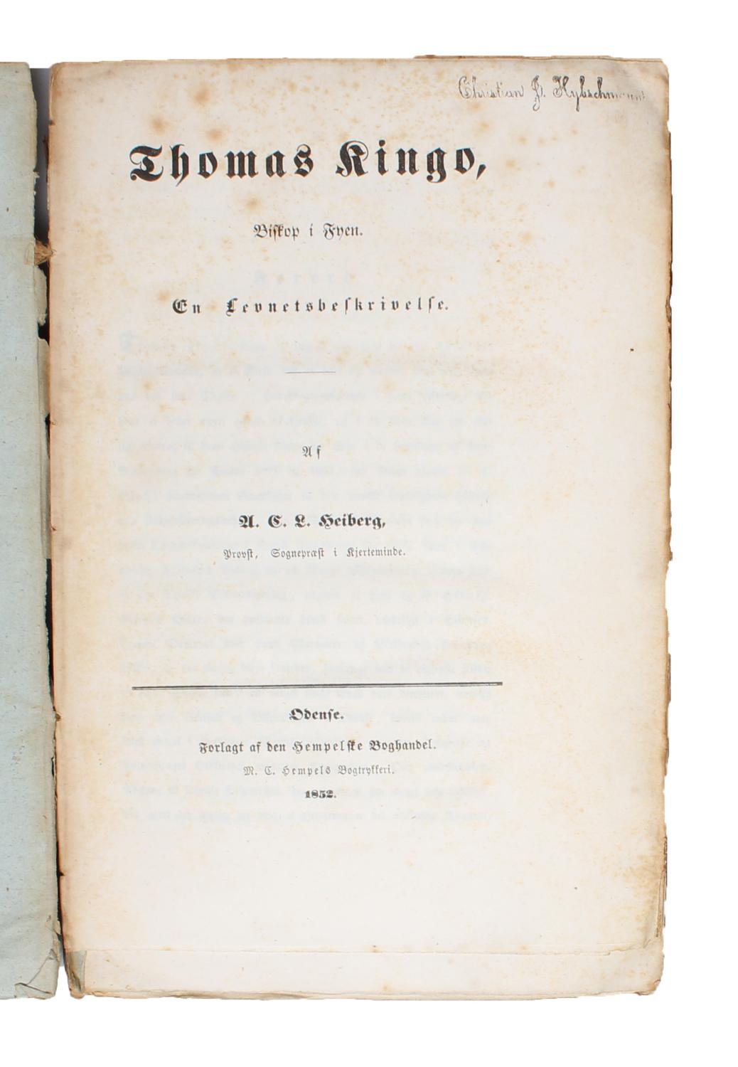 Thomas Kingo, Biskop i Fyen. En Levnetsbeskrivelse. by KINGO, THOMAS ...