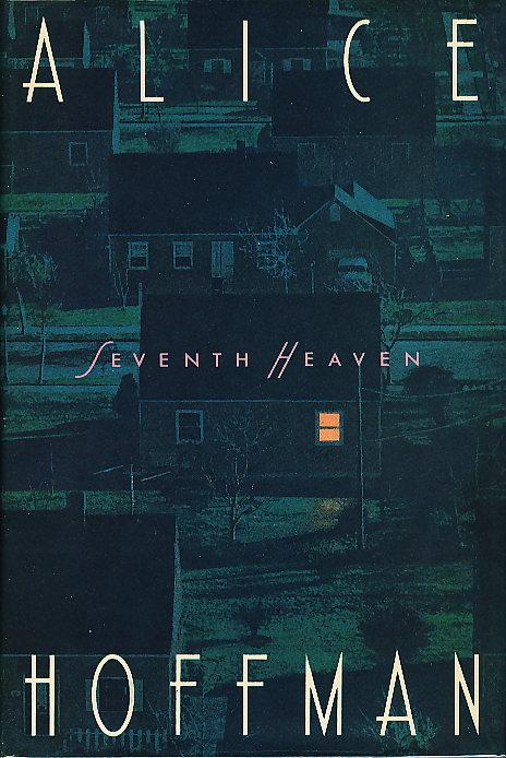 SEVENTH HEAVEN. de Hoffman, Alice.: NEAR FINE (1990) Firmado por el ...