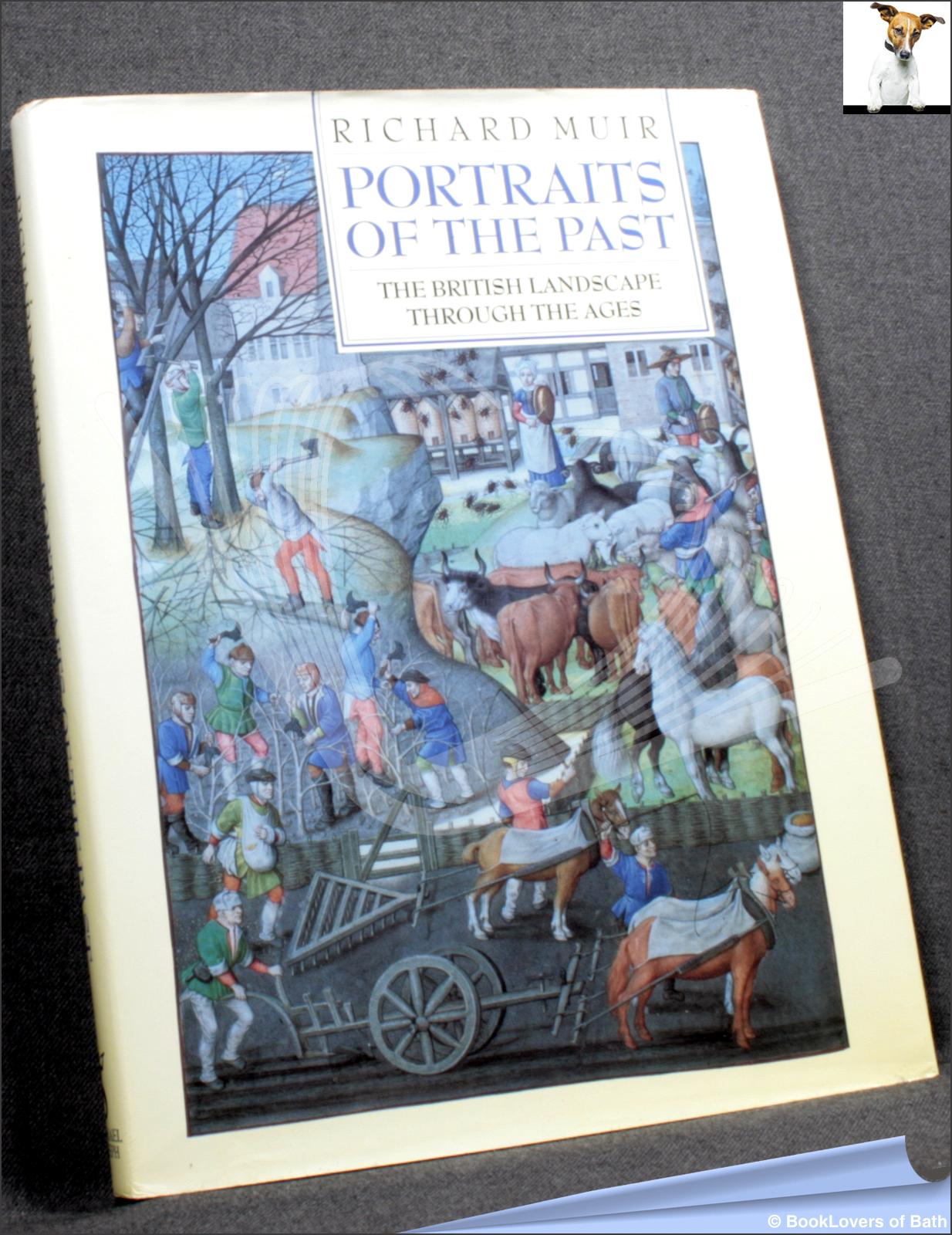 Portraits of the Past: The British Landscape Through the Ages by ...