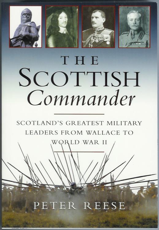 THE SCOTTISH COMMANDER - Scotland's Greatest Military Leaders from ...