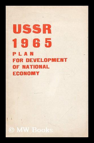 1965 State plan for economic development of the USSR : report by A ...