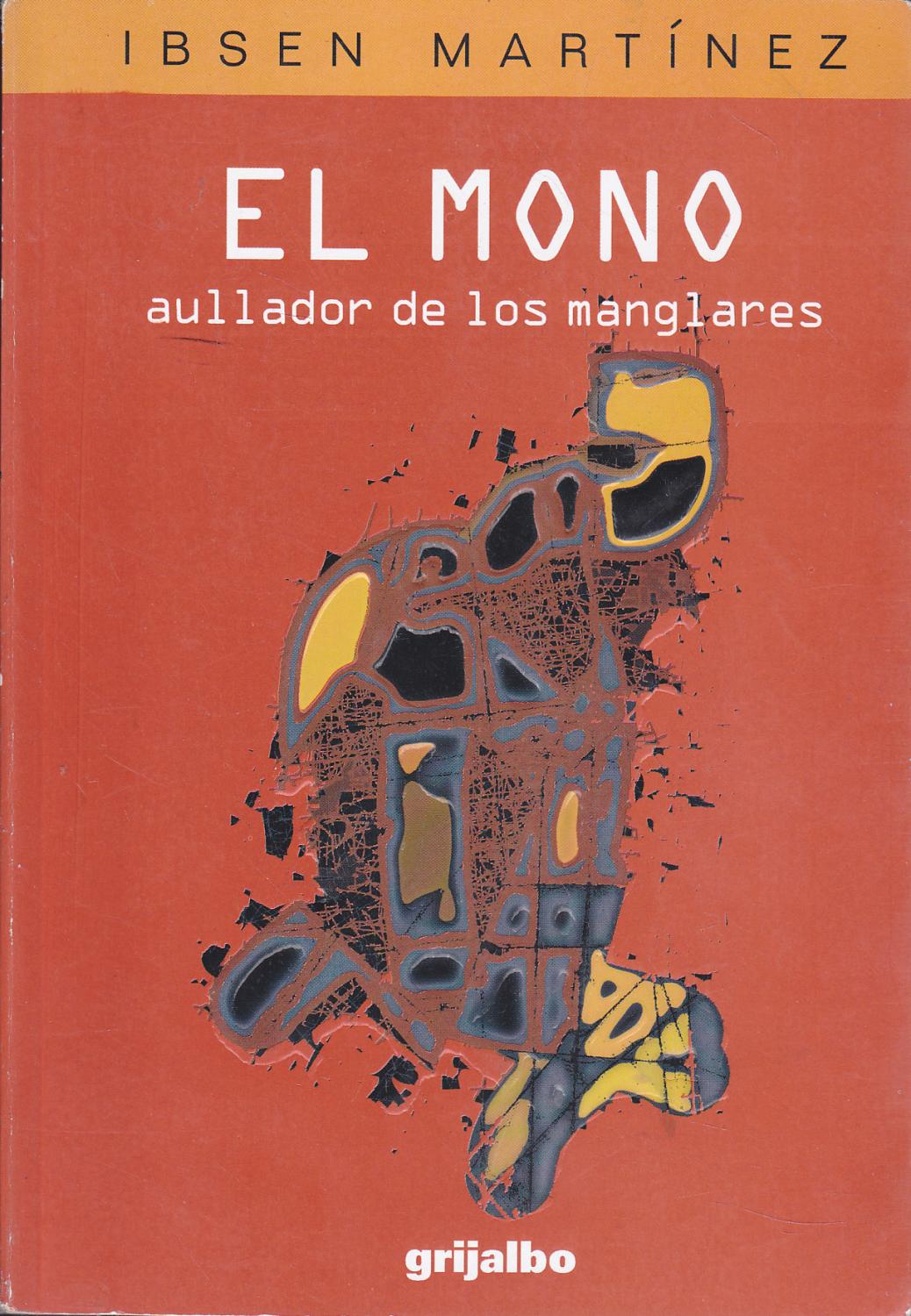 EL MONO AULLADOR DE LOS MANGLARES 1ªEDICION (La Primera novela de Ibsen ...