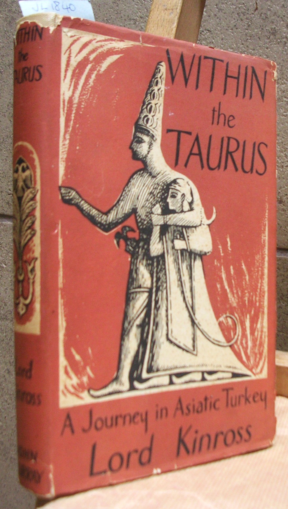 WITHIN THE TAURUS. A Journey in Asiatic Turkey by KINROSS, Lord ...