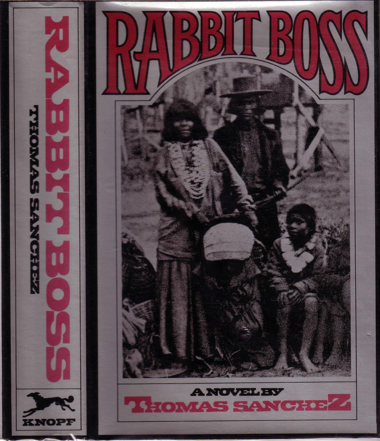RABBIT BOSS. [SIGNED] by SANCHEZ, Thomas.: Fine Hardcover 1st Edition ...