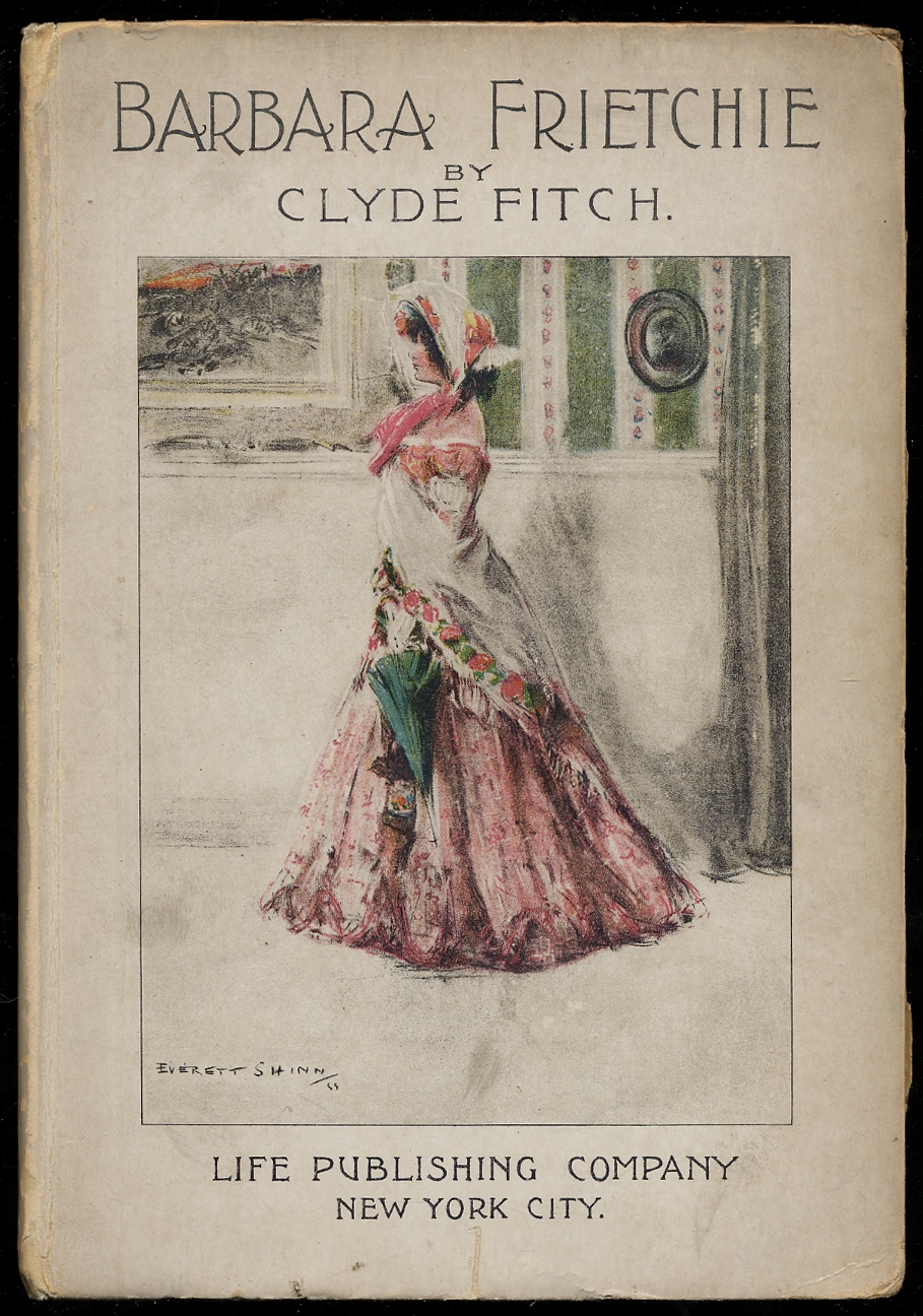 Barbara Frietchie, The Frederick Girl: A Play In Four Acts by FITCH ...