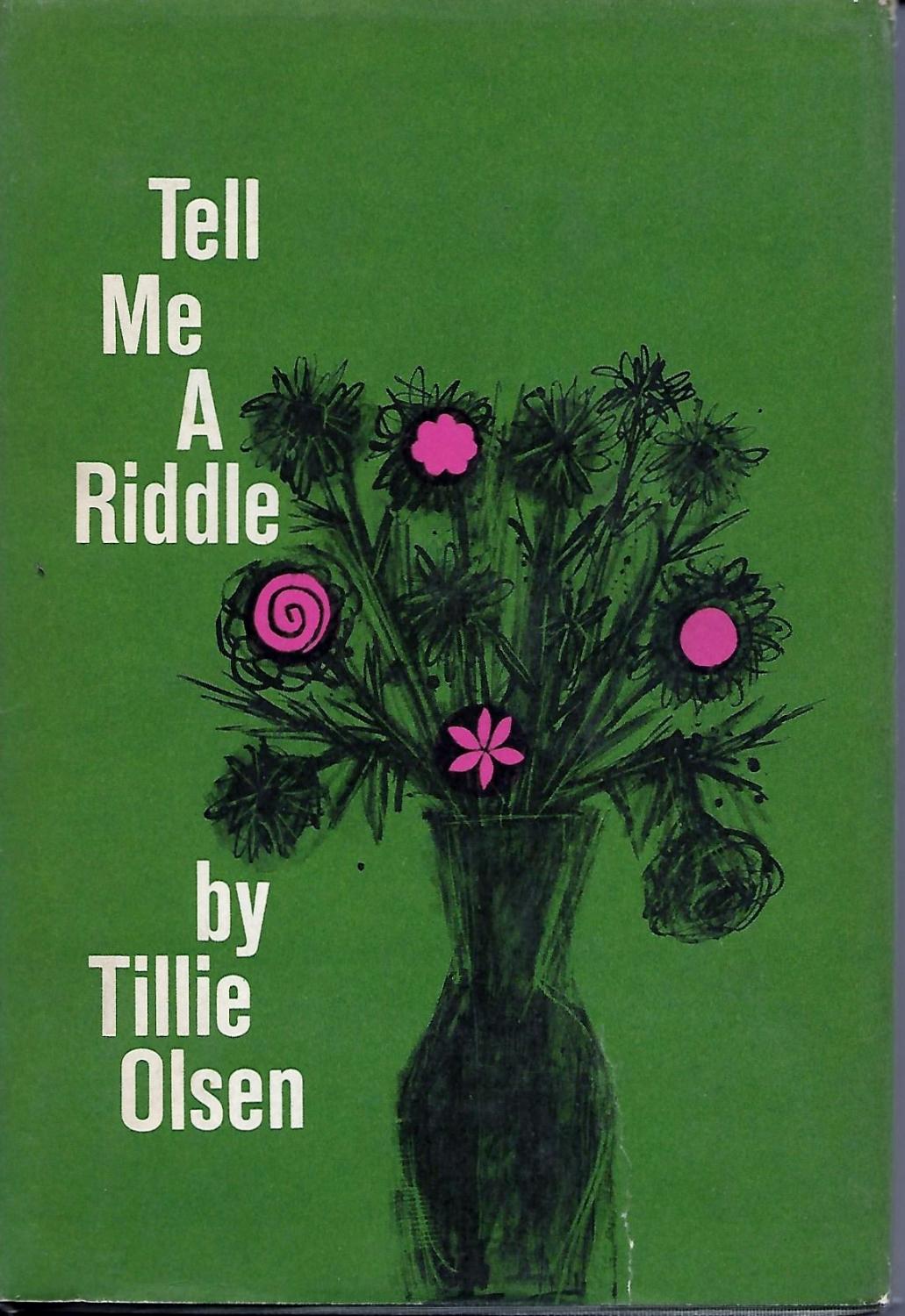 Tell Me a Riddle by Olsen, Tillie: Very Good+ Hardcover (1961) First ...