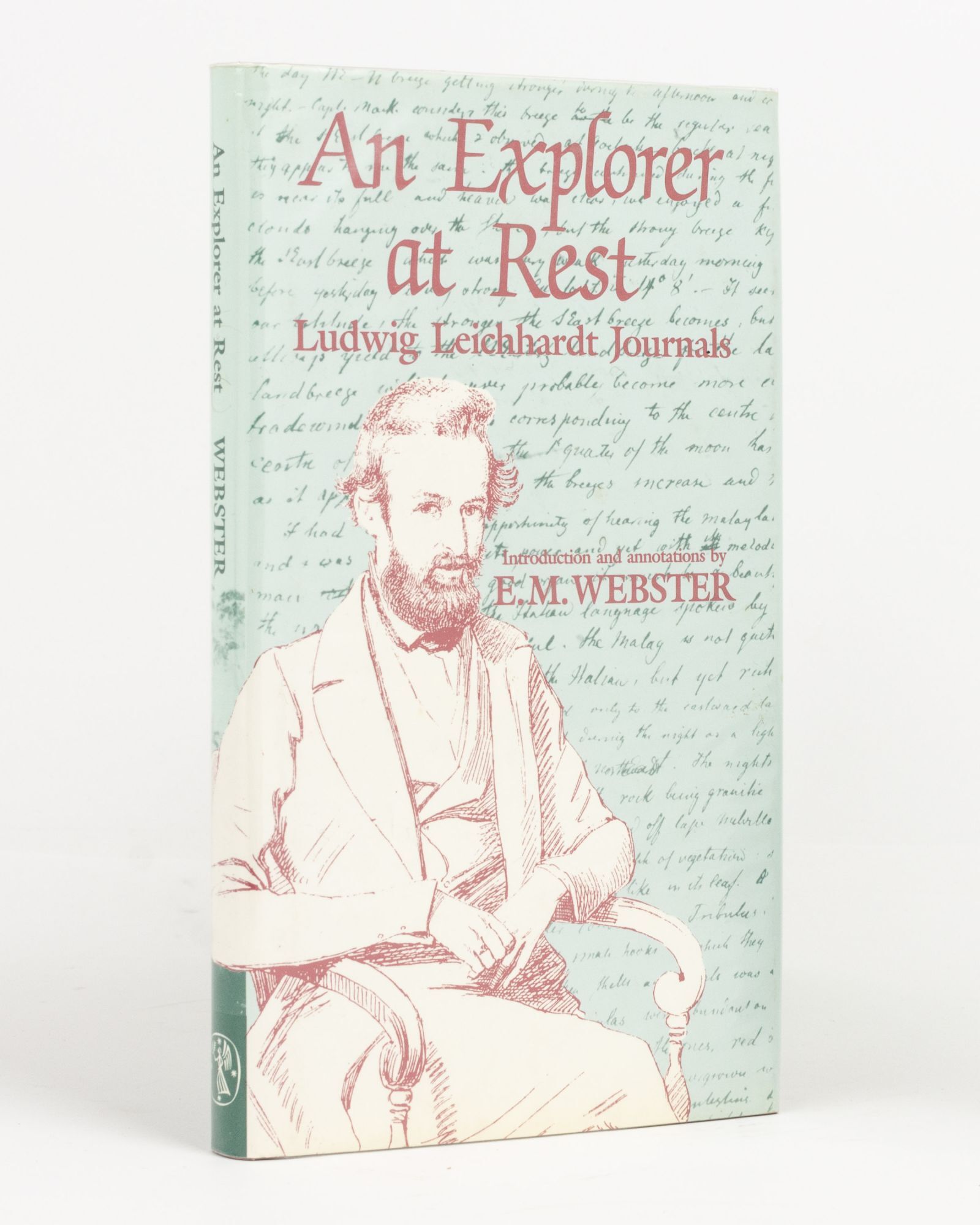 An Explorer at Rest. Ludwig Leichhardt at Port Essington and on the ...