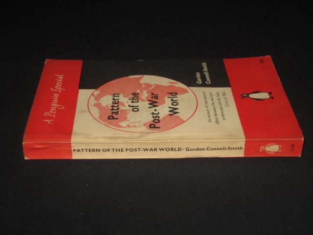 Pattern of the Post-War World (Penguin Book No. S168) by Gordon Connell ...