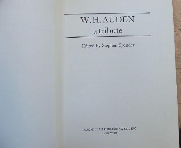 W.H. Auden: A Tribute by Spender, Stephen (editor): Very Good Hard ...