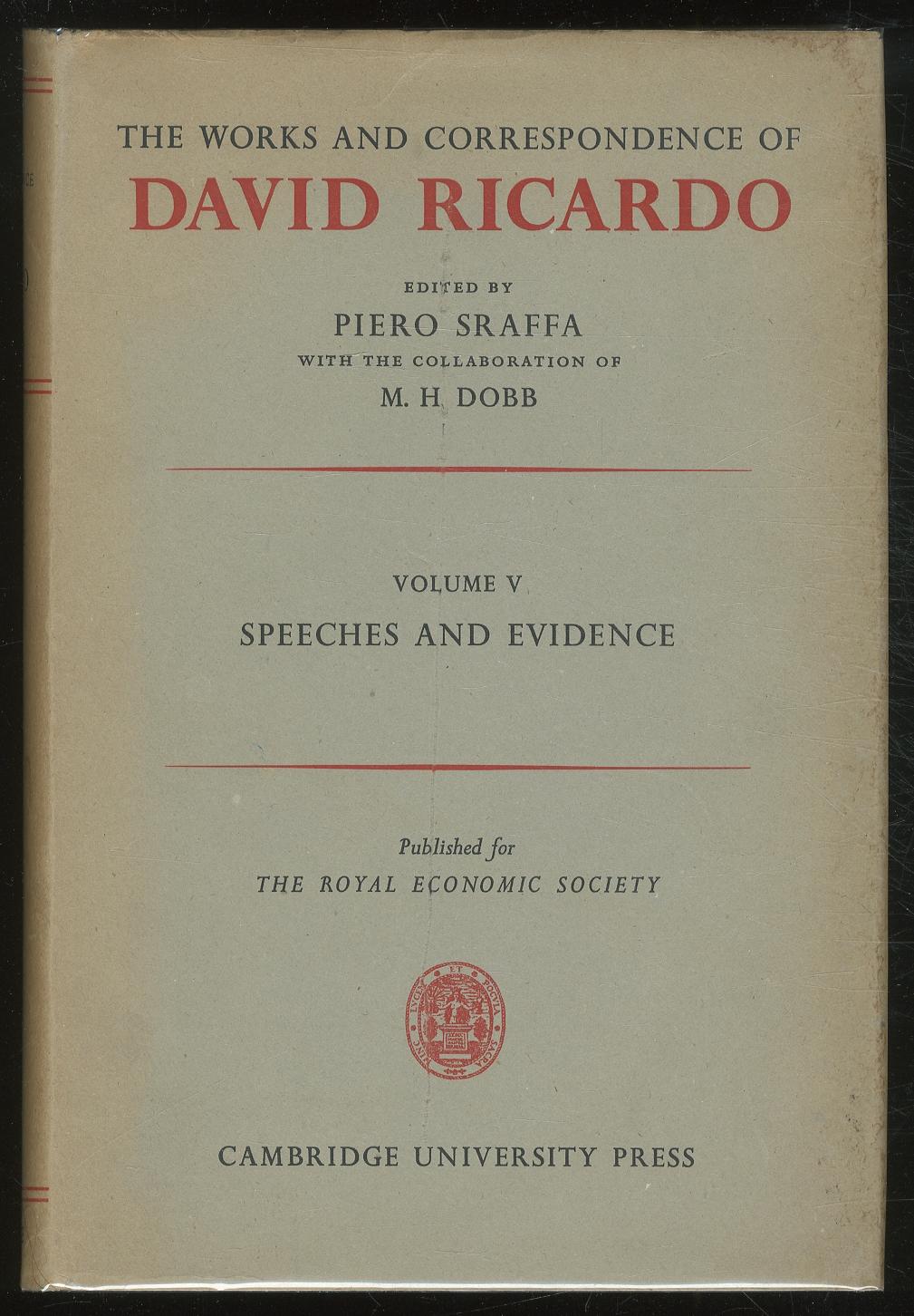 The Works and Correspondence of David Ricardo: Volume V: Speeches and ...