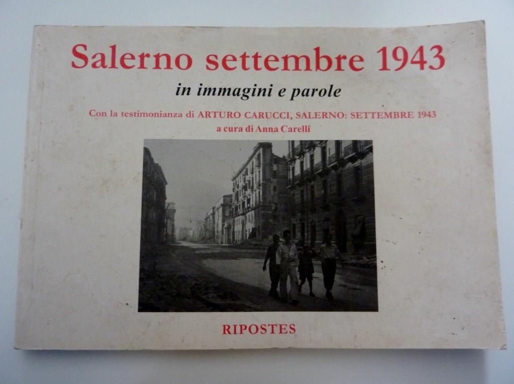 "SALERNO SETTEMBRE 1943 In Immagini e Parole. Con la testimonianza di ...