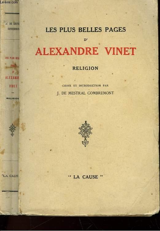 LES PLUS BELLES PAGES D'ALEXANDRE VINET by MESTRAL COMBREMONT J. DE: bon Couverture souple | Le ...