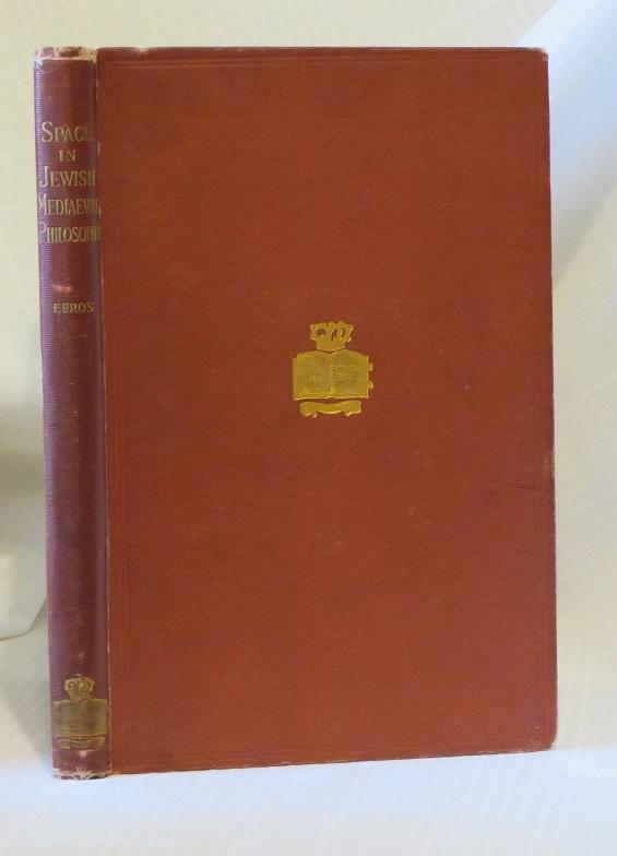 THE PROBLEM OF SPACE IN JEWISH MEDIAEVAL PHILOSOPHY by Efros, Israel ...