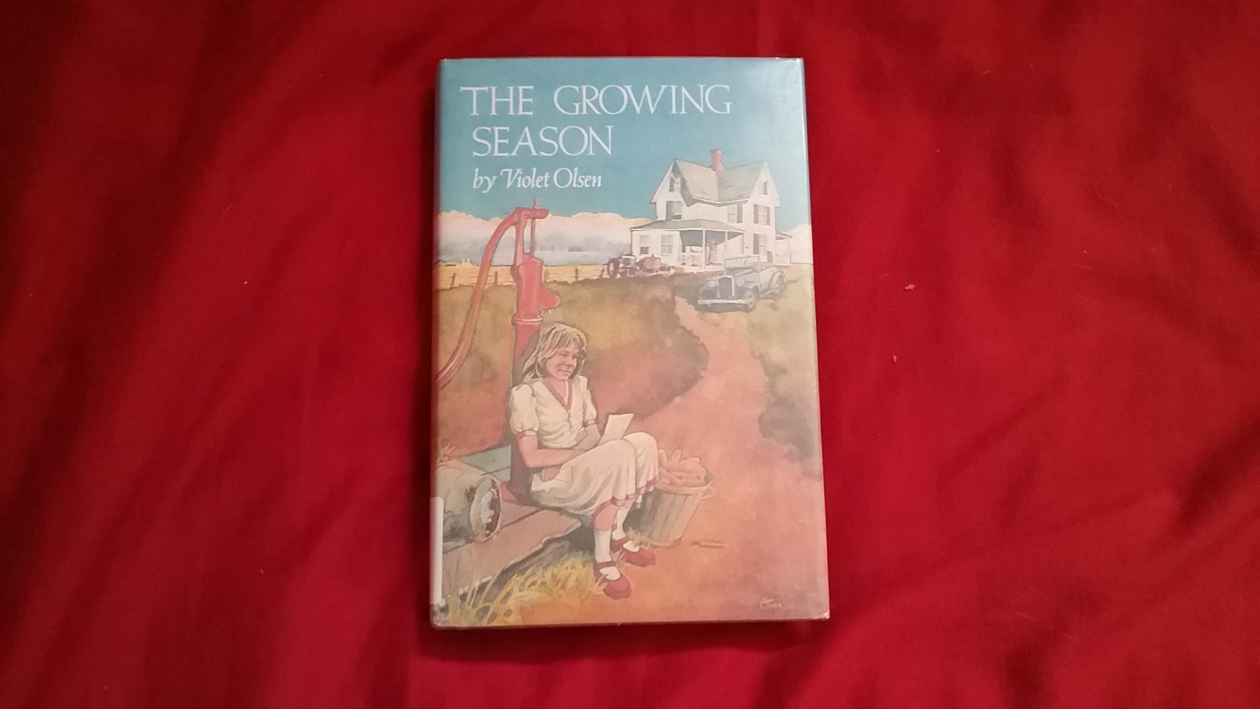 THE GROWING SEASON by Olsen, Violet: Good Cloth (1982) First Edition ...