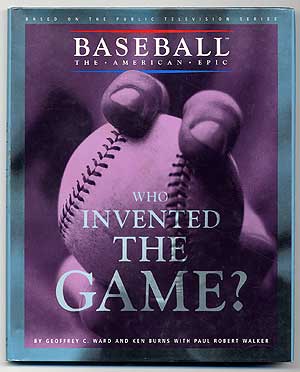 Who Invented The Game by WARD, Geoffrey C. and Ken Burns with Paul ...