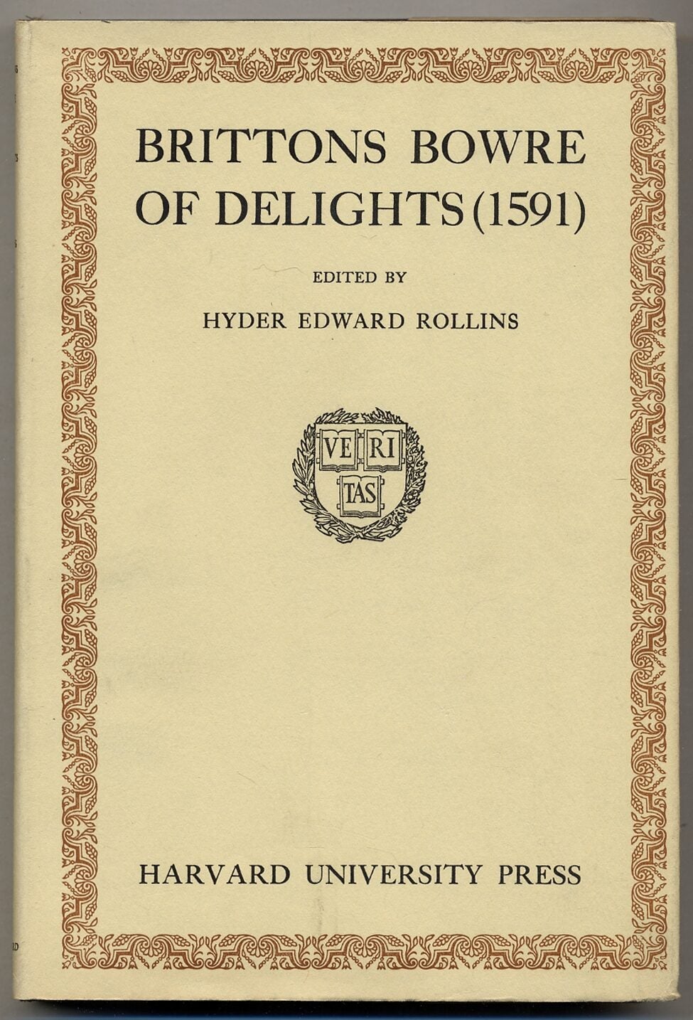 Brittons Bowre of Delights (1591) by ROLLINS, Hyder Edward, editor ...