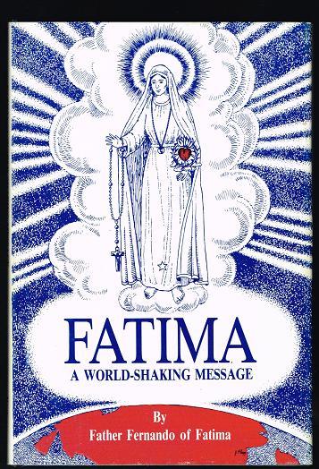 Fatima: A World-Shaking Message by Father Fernando of Fatima: Fine Hard ...