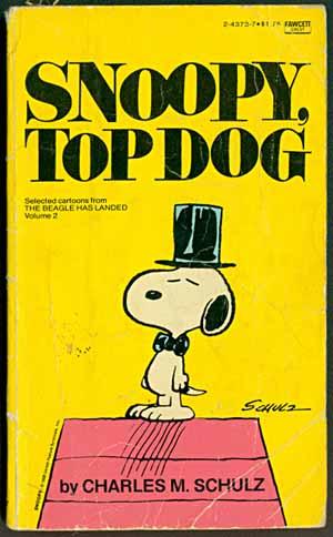 Snoopy, Top Dog by Schulz, Charles M.: Good Soft Cover (1981) 1st ...
