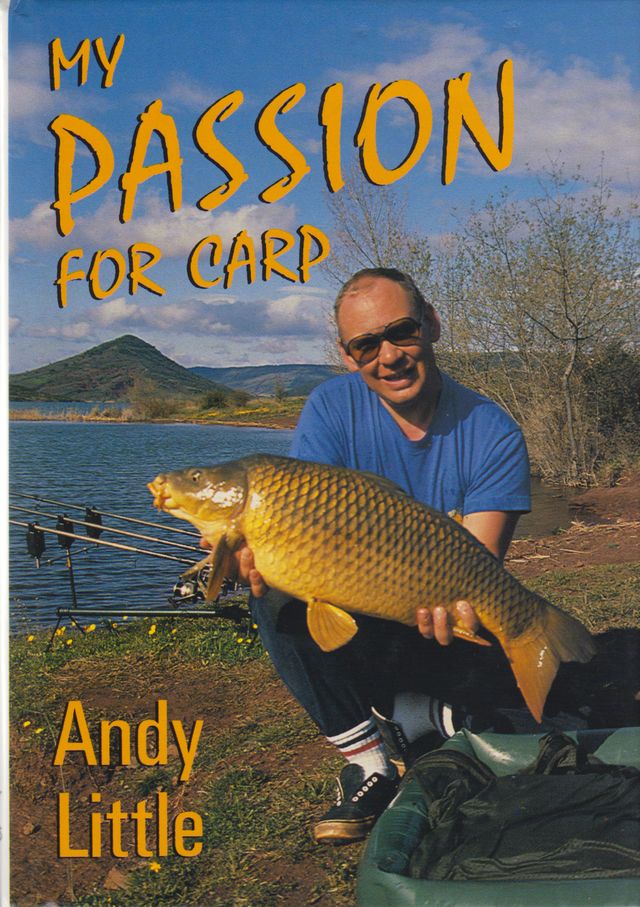 MY PASSION FOR CARP. By Andy Little. by Little (Andy).: new (1992 ...