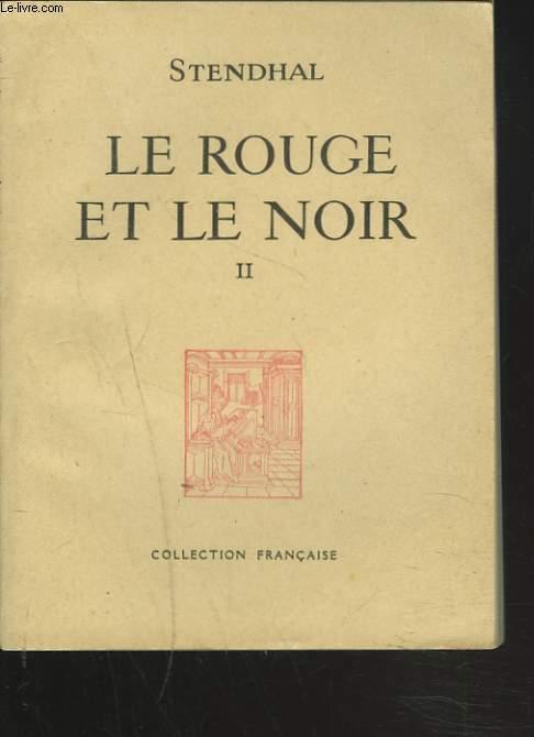 LE ROUGE ET LE NOIR. II. by STENDHAL: bon Couverture souple (1946) | Le ...