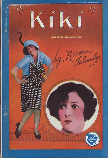 Kiki, A Novel based on the Motion Picture Story by TALMADGE, Norma ...