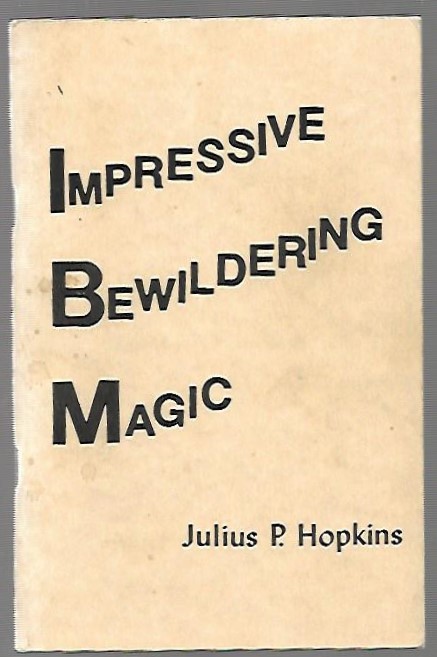 Impressive Bewildering Magic by Hopkins, Julius P.: Very Good- Soft ...