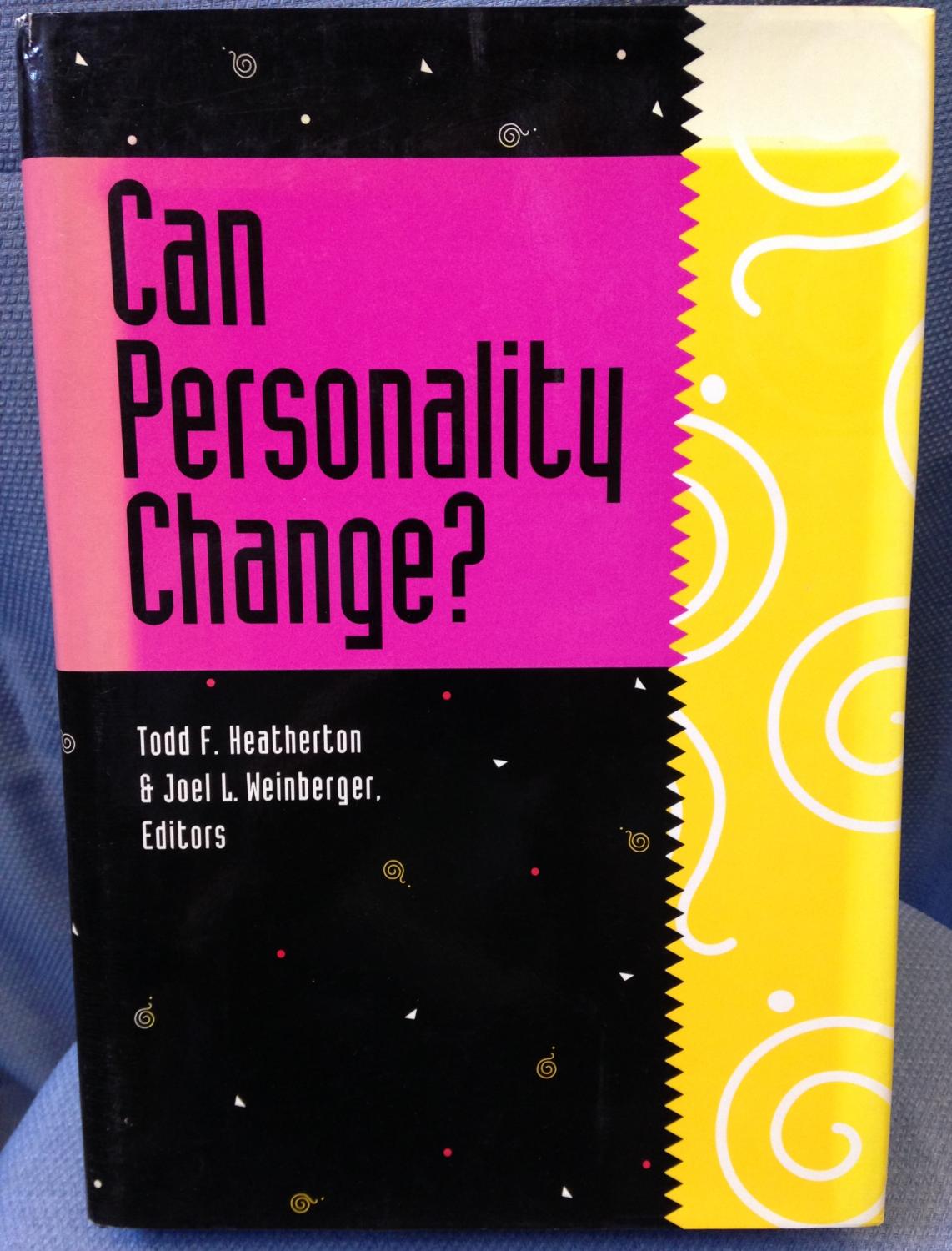 Can Personality Change? by Heatherton, Todd F. and Joel L. Weinberger ...