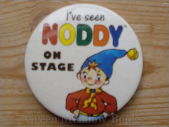 NODDY: BADGE I¿VE SEEN NODDY ON STAGE! by BLYTON Enid: Very Good Badge ...