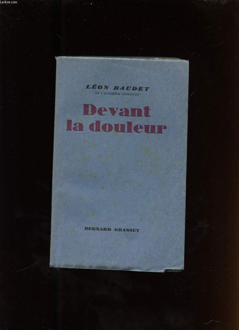 DEVANT LA DOULEUR by DAUDET LEON: bon Couverture souple (1931) | Le-Livre