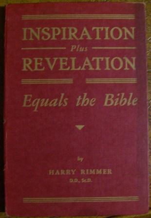 Inspiration Plus Revelation Equals the Bible by Harry Rimmer: Very Good ...