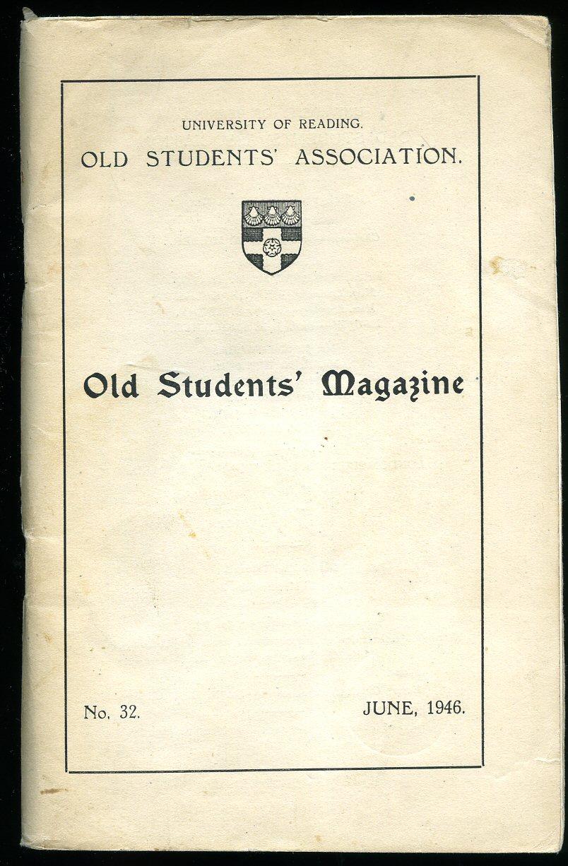 University of Reading Old Students' Association Magazine No. 32 June ...