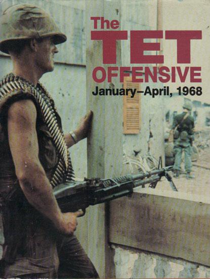 The Tet Offensive. Jan. -- April 1968 by Tracey Burke and Mimi Gleason: Very Good Hardcover ...