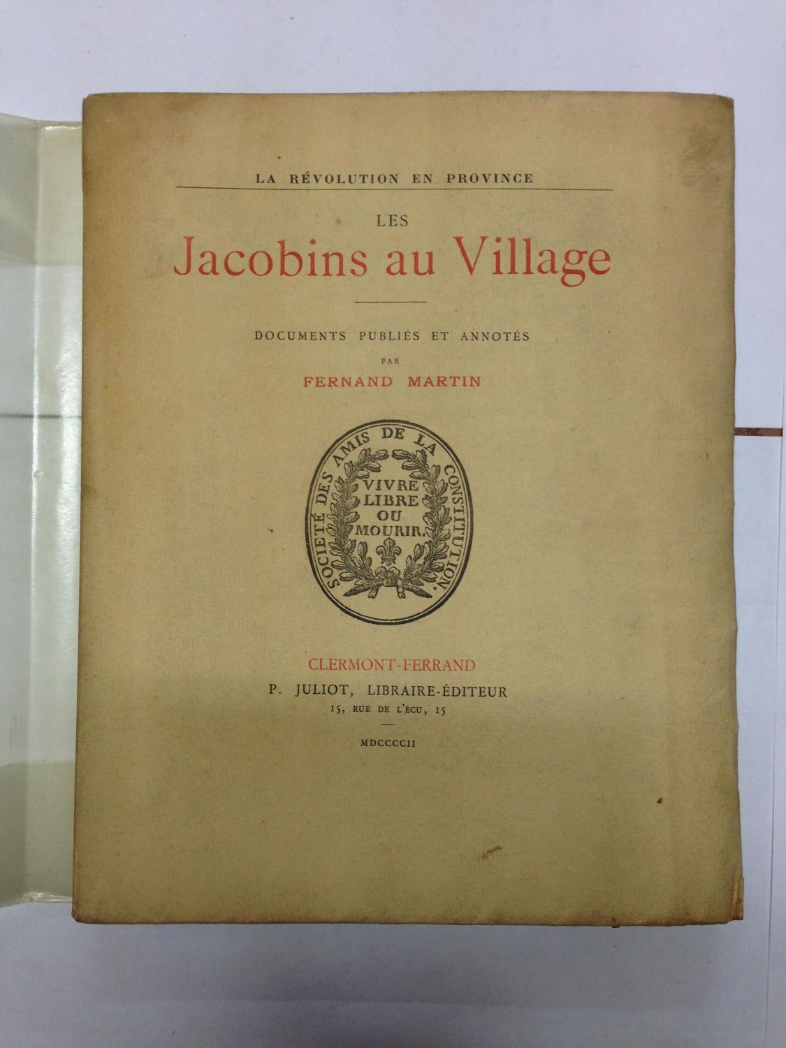 Les Jacobins au Village by Fernand Martin (documents publiés et annotés ...