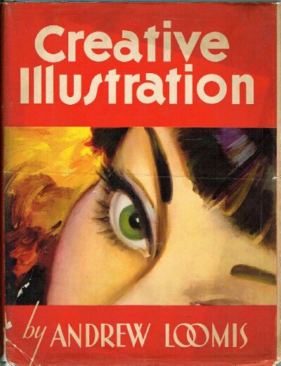 Creative Illustration von Loomis, Andrew: Very Good Hard Cover (1947 ...