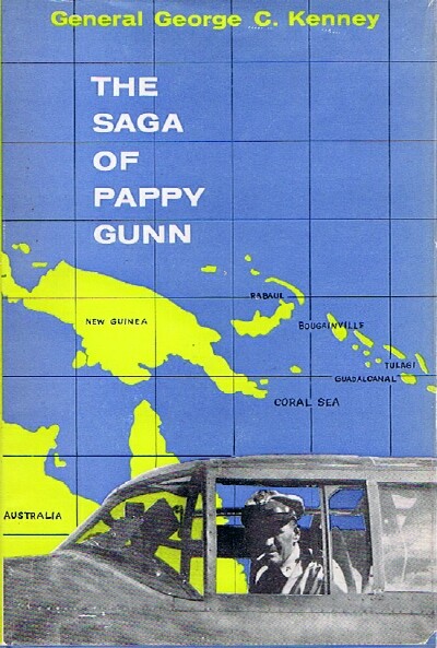 The Saga of Pappy Gunn by Kenney, George C., Gen.: Near Fine Hard Cover ...